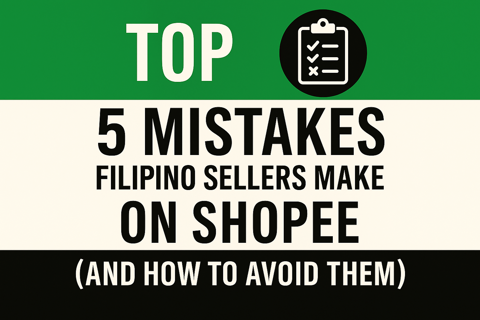 Top 5 Mistakes Filipino Sellers Make on Shopee (and How to Avoid Them ...